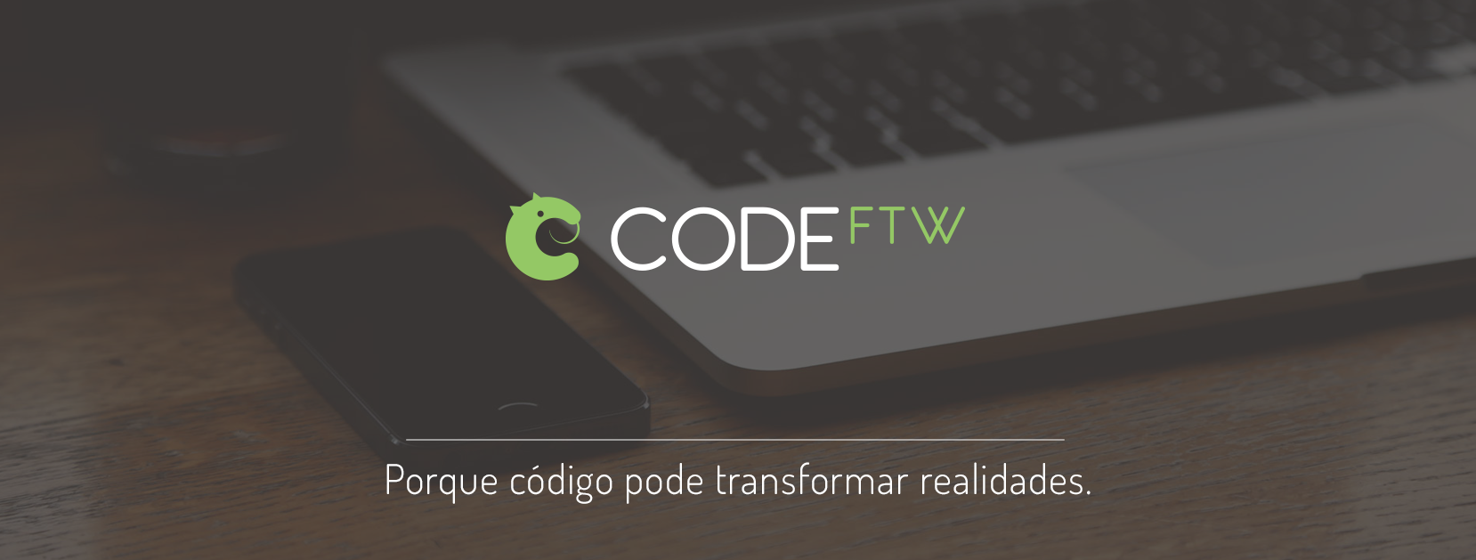 CodeFTW - Transformamos vidas ensinando código com muita paixão e ...